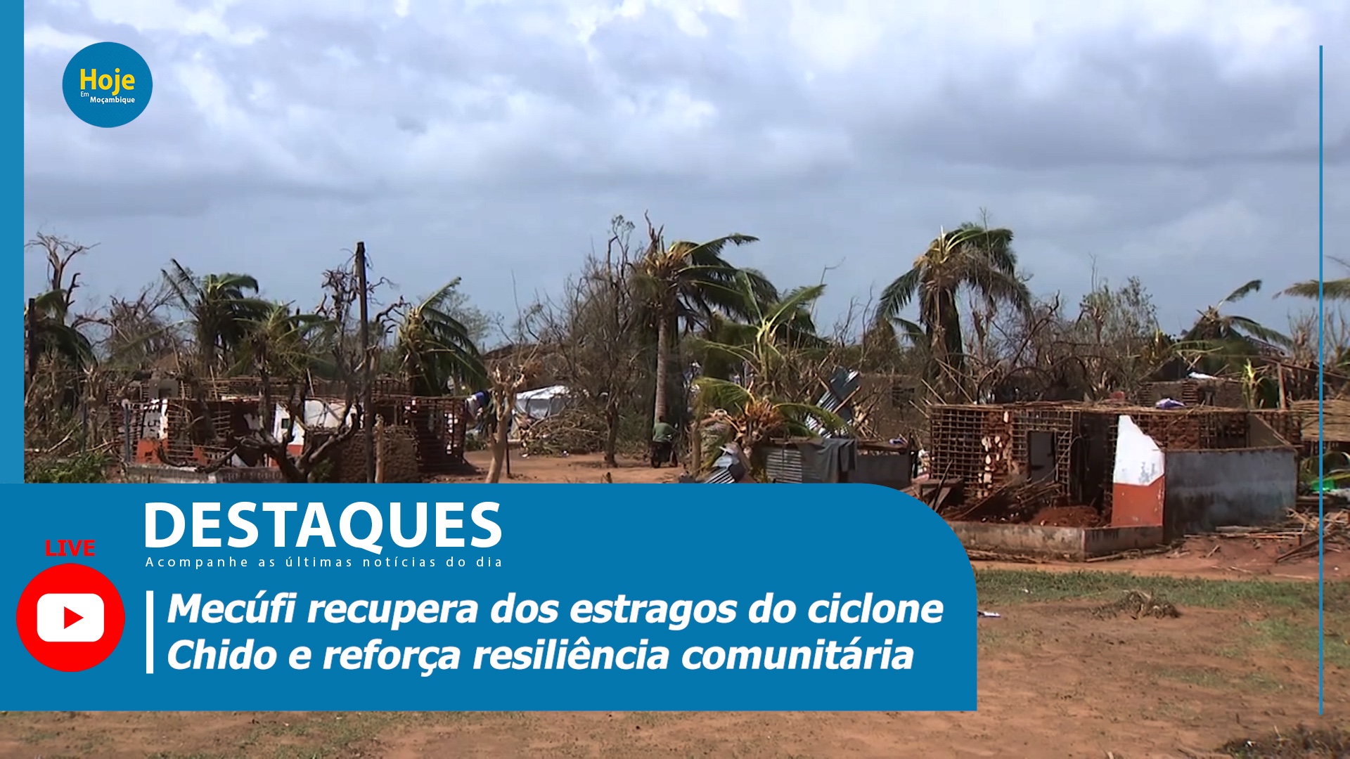 Mecúfi recupera dos estragos do ciclone Chido e reforça resiliência ...